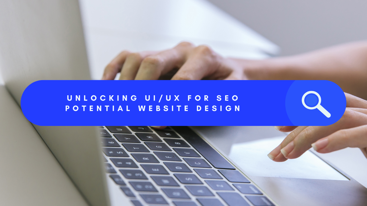 UI/UX Design and SEO: Elevating Your Online Presence Globally