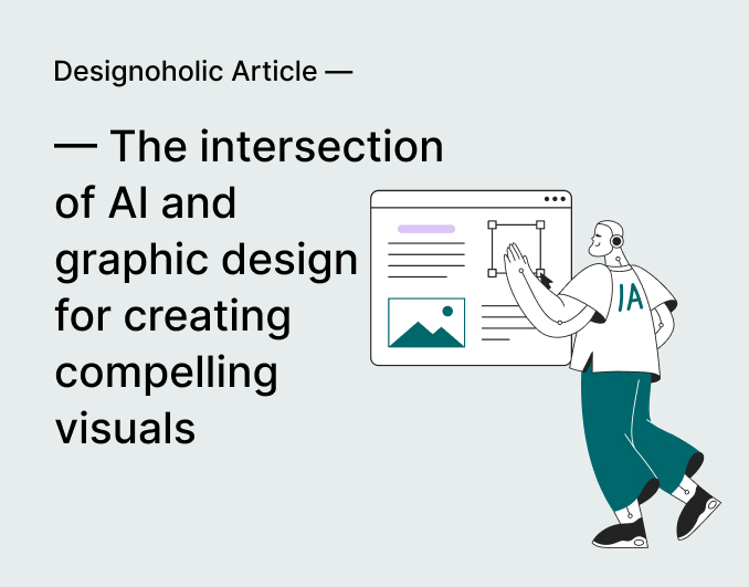 The Intersection of AI and Graphic Design for Creating Compelling ...